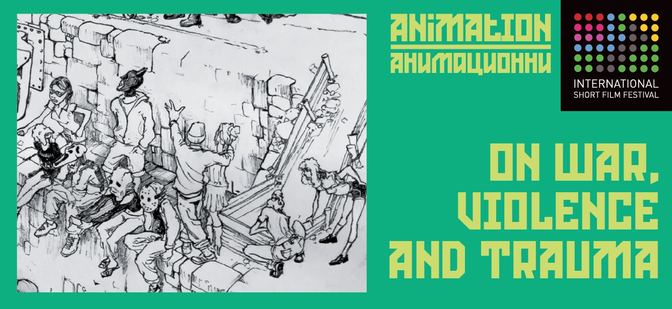 ANIMATION / ON WAR, VIOLENCE AND TRAUMA