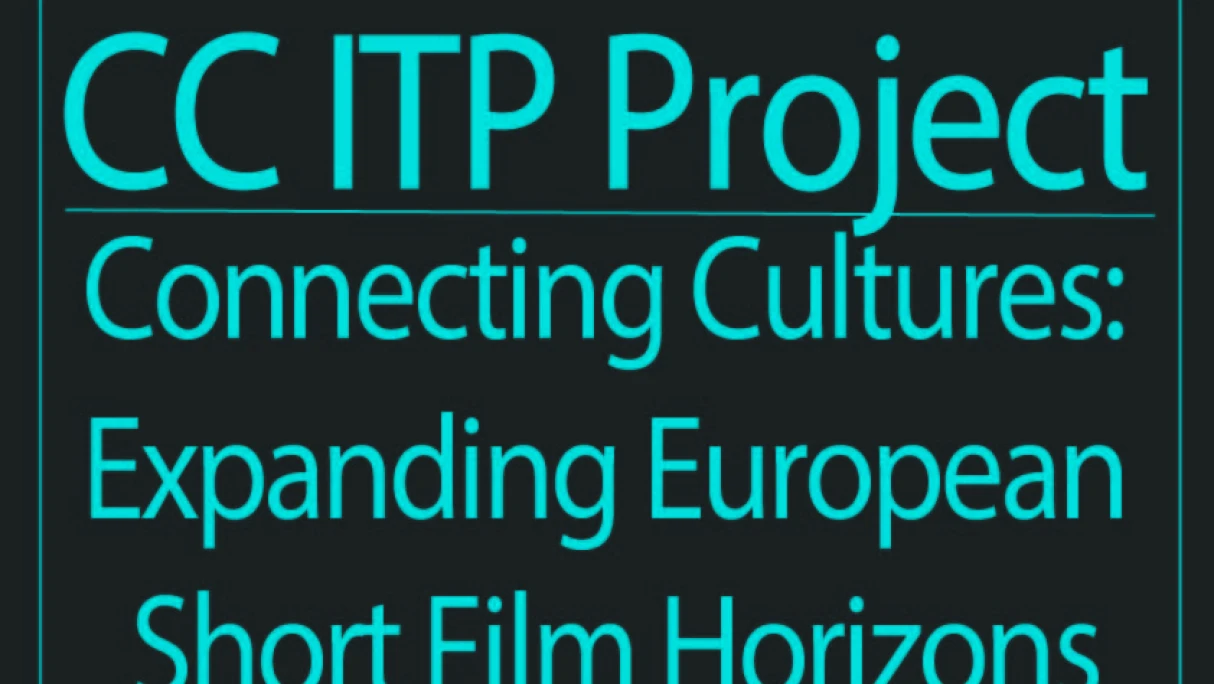 CONNECTING CULTURES: EXPANDING EUROPEAN SHORT FILM HORIZONS